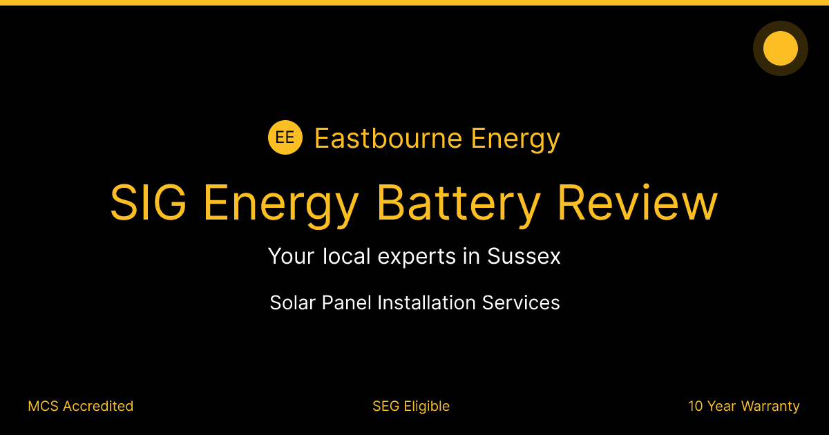 SIG Energy Battery Review | Eastbourne Energy